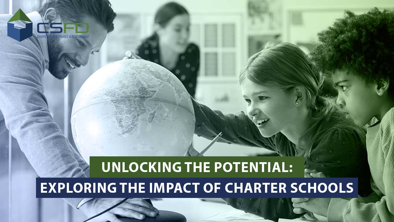 Unlocking the Potential: Exploring the Impact of Charter Schools - CSFD